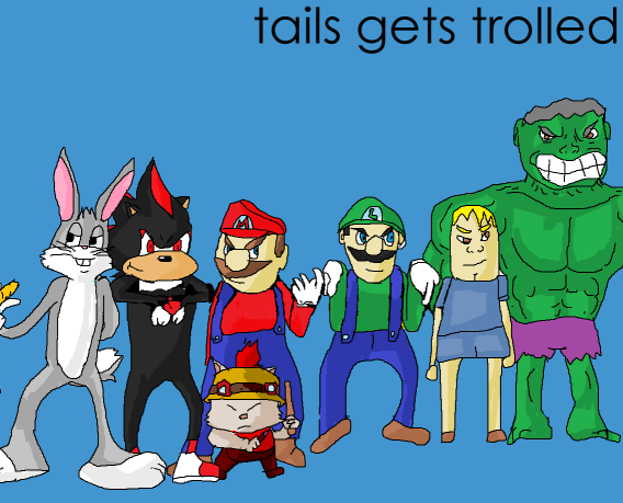 Tails Gets Trolled